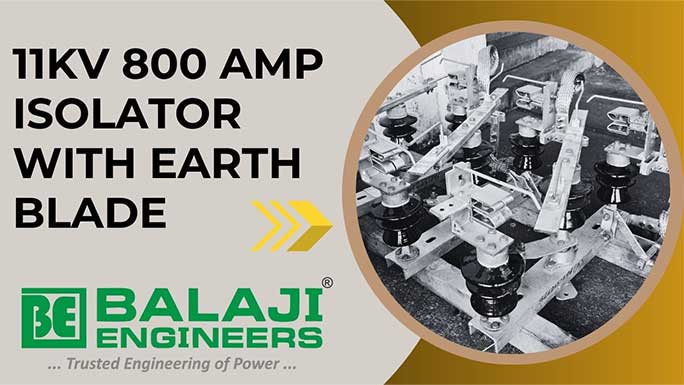 11 kV 800 Amp Isolator with earth blade.